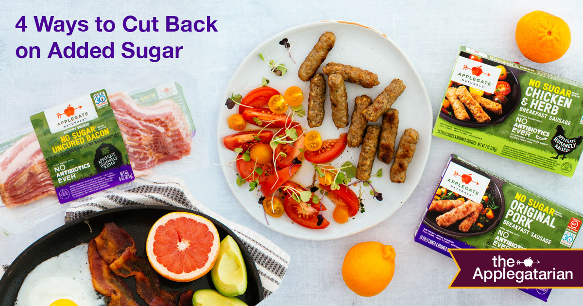 Blog - 4 Ways To Cut Back On Added Sugar For The New Year - Applegate